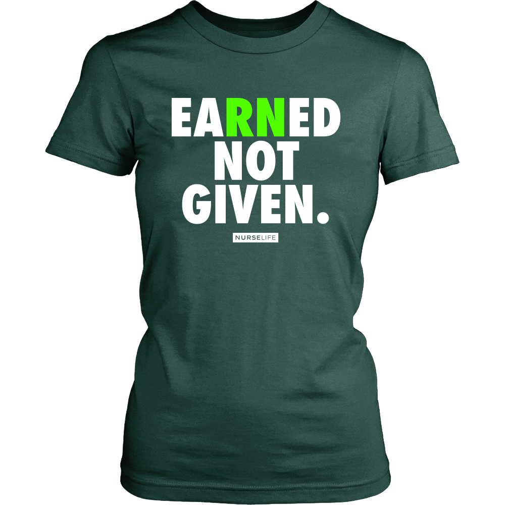 Earned Not Given – NurseLife